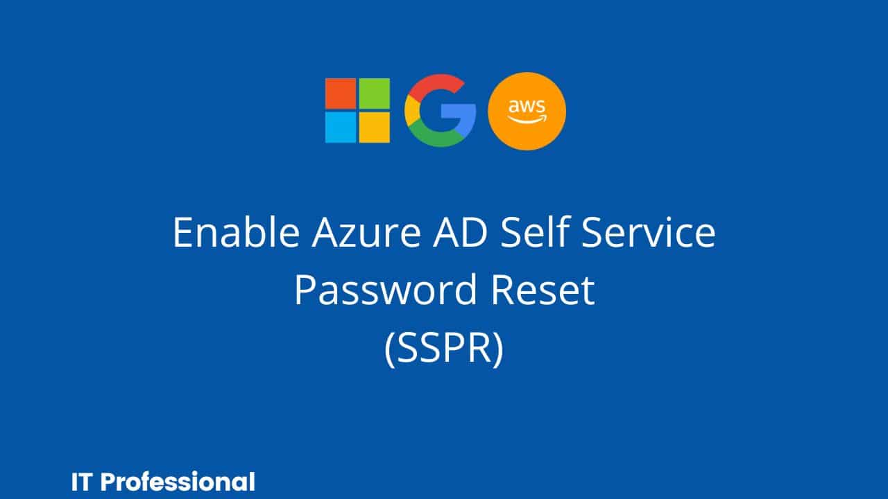 How to Enable Azure AD Self Service Password Reset (SSPR) | Usman Ghani ...